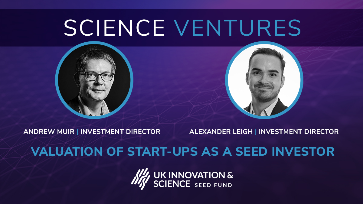 Science Ventures Series: Valuation of start-ups as a seed investor – UKI2S
